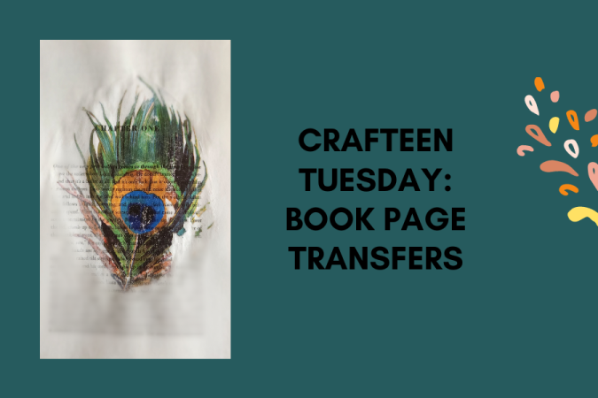 Crafteen Tuesday: Book Page Transfers | Wichita Falls Public Library.